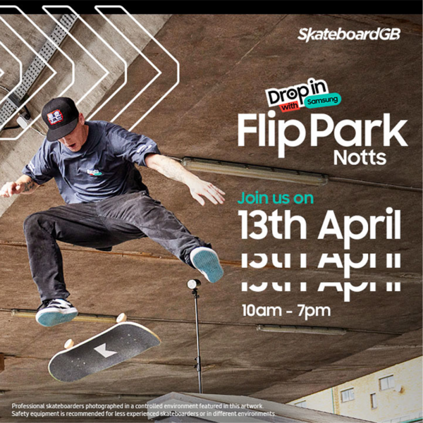 Samsung Flip Park Lands In Nottingham | Skateboard GB | Run by ...